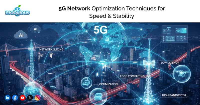 Top 5 5G Network Optimization Techniques for Speed & Stability - Mobulous Blogs
