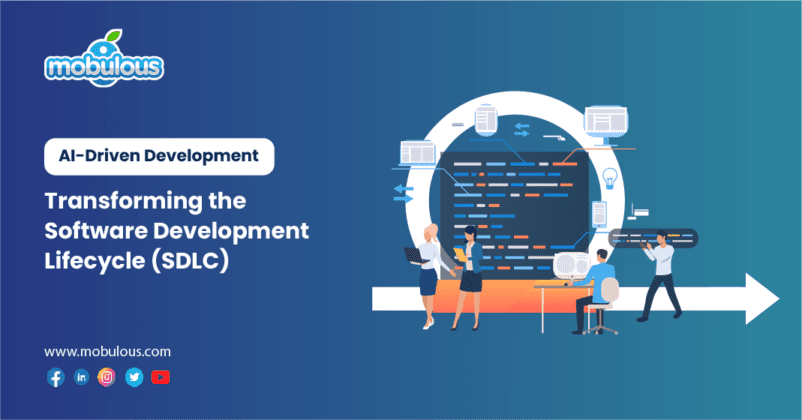 How AI-Driven Development is Transforming the Software Development Lifecycle (SDLC)? - Mobulous ...