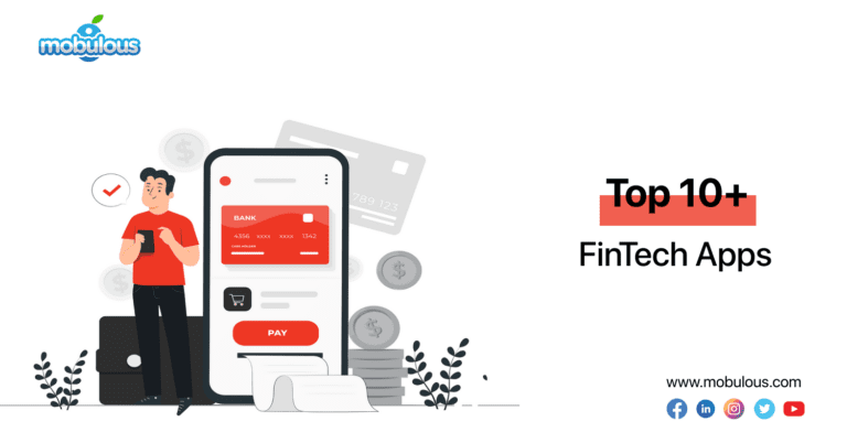 Top 10+ FinTech Apps @ 2024 - Mobulous Blogs