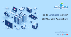 Top 15 Databases To Use in 2023 For Web Applications - Mobulous Blogs