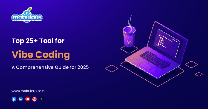 25+ Vibe Coding Tools: Pricing, Key Features, Use Cases, Pros & Cons - Mobulous Blogs