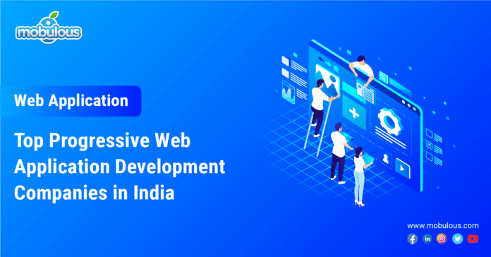 Top Progressive Web Application Development Companies in India - Mobulous Blogs