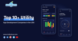 Top 10+ Utility App Development Companies in USA @ 2024 - Mobulous Blogs