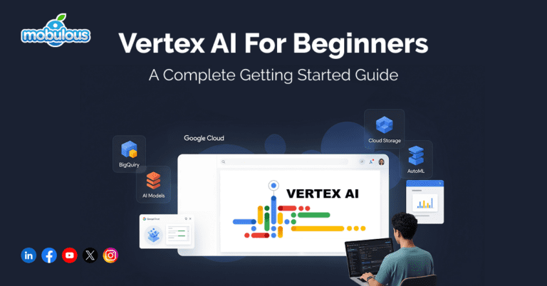 Vertex AI Guide: Importance, Components, Pros & Best Practices - Mobulous Blogs
